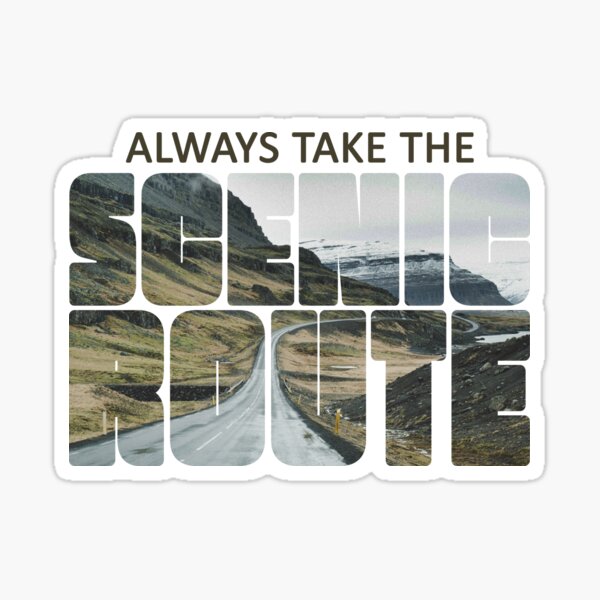 Stickers, Labels & Tags Always take the scenic route decal Paper etna ...