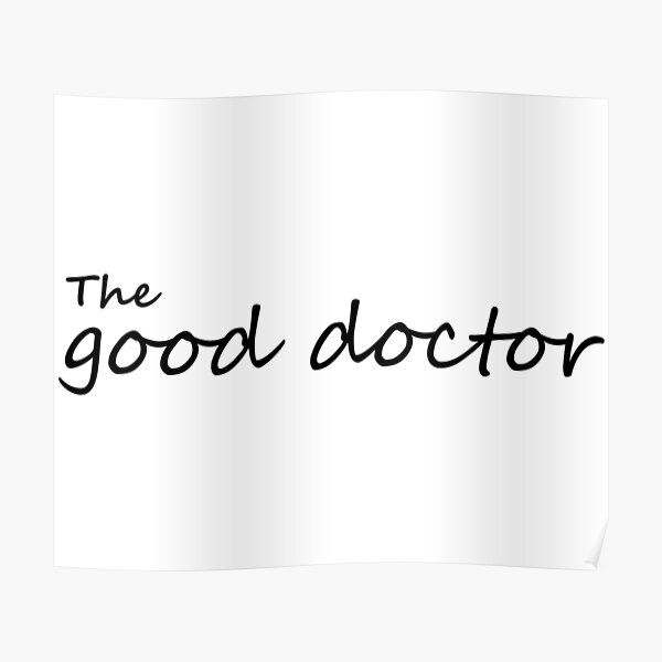 "simple logo the good doctor 3" Poster by eloncito | Redbubble
