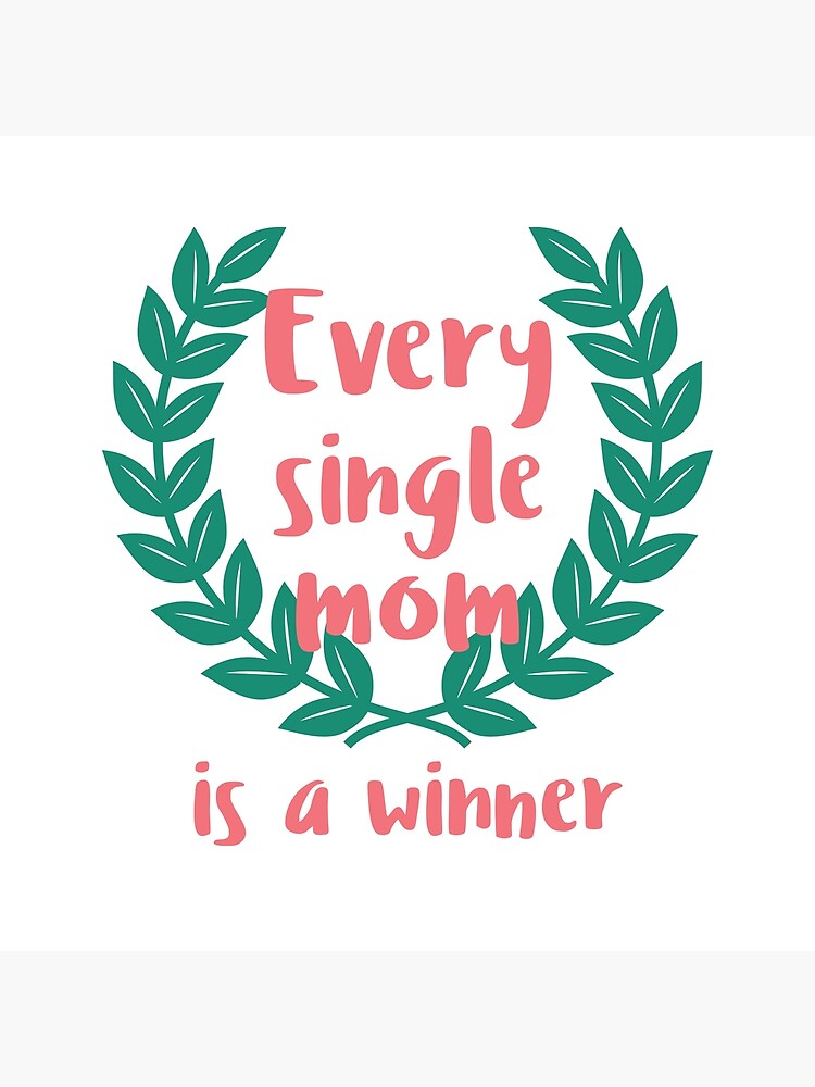 "Every single mom is a winner laurel wreath inspirational design ...