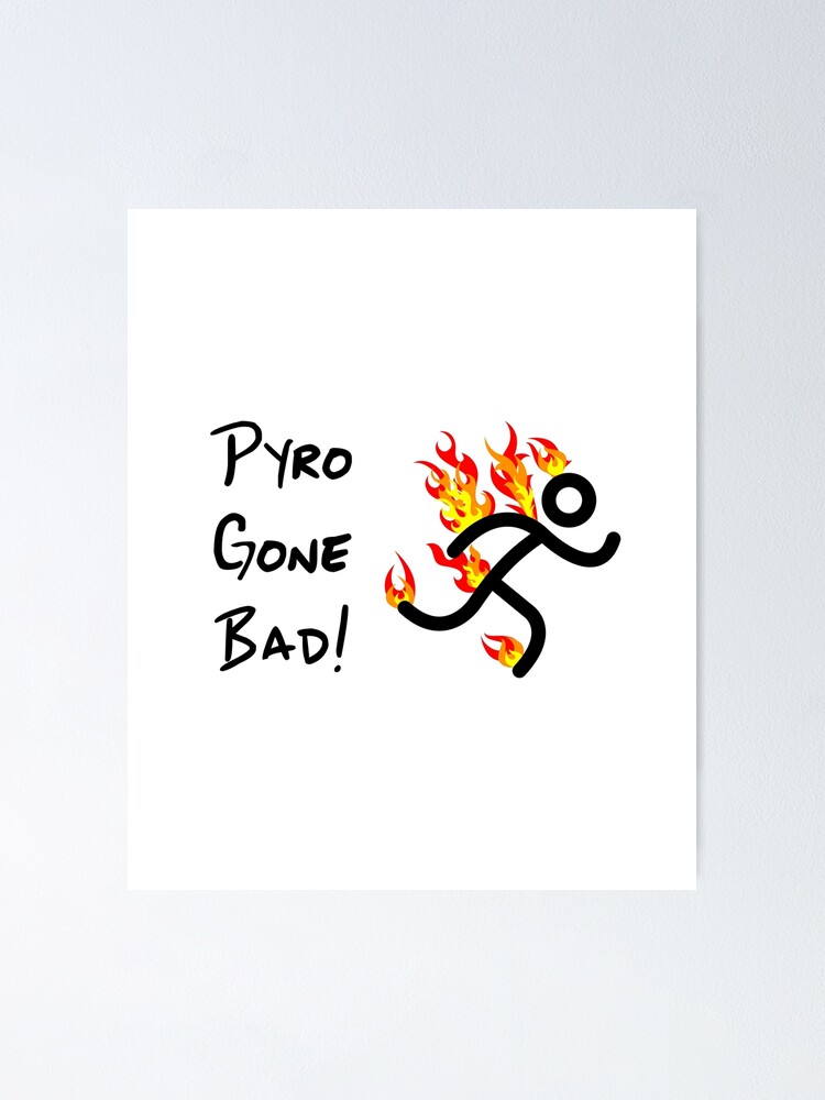 "Pyrotechnician Funny Fireworks Gift Pyro Gone Bad" Poster by ...