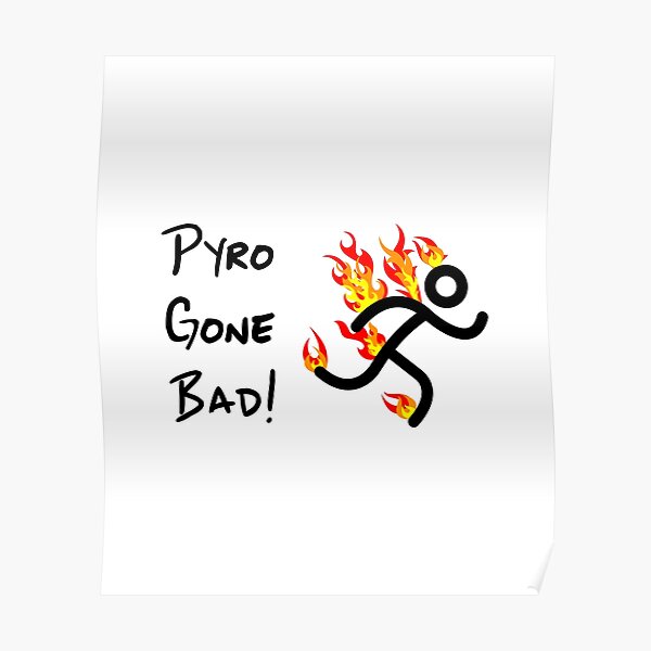"Pyrotechnician Funny Fireworks Gift Pyro Gone Bad" Poster by ...