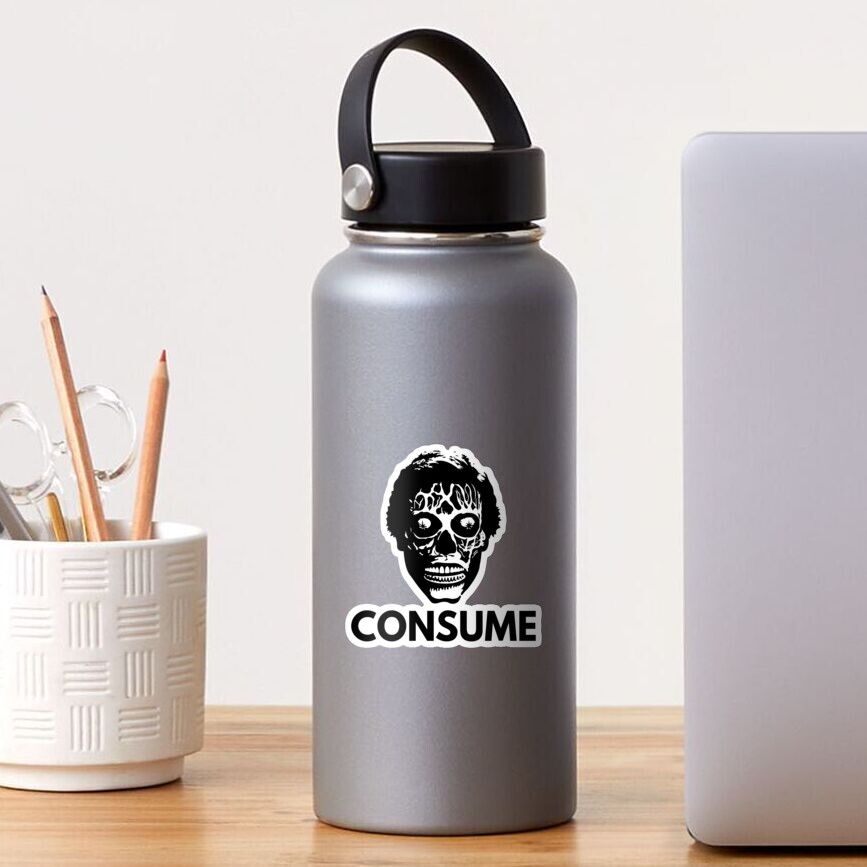 "They Live - Consume" Sticker for Sale by twentyfourhours | Redbubble