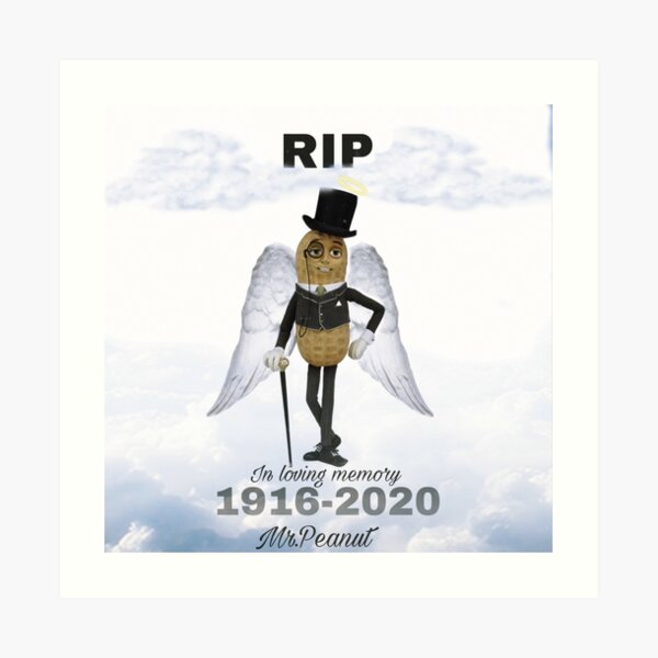 "Mr.Peanut RIP" Art Print for Sale by joeyyyp | Redbubble