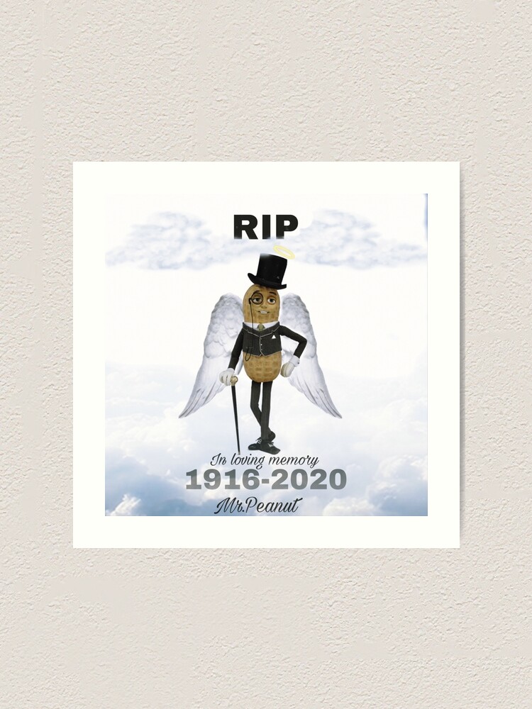 "Mr.Peanut RIP" Art Print for Sale by joeyyyp | Redbubble