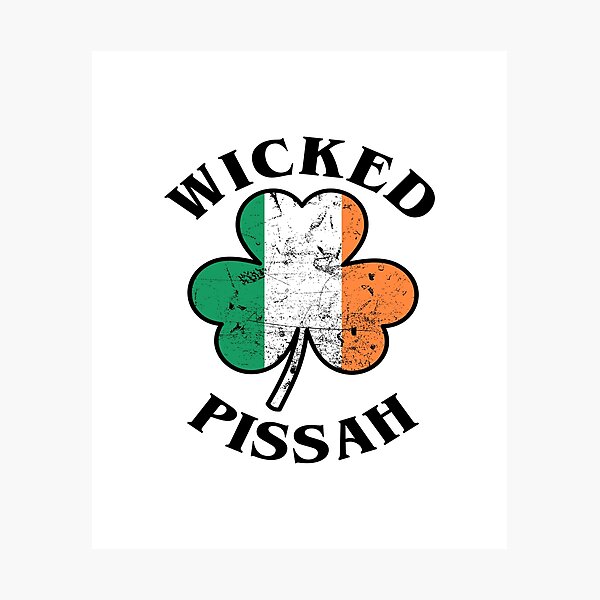 Wicked Pissah Photographic Prints | Redbubble