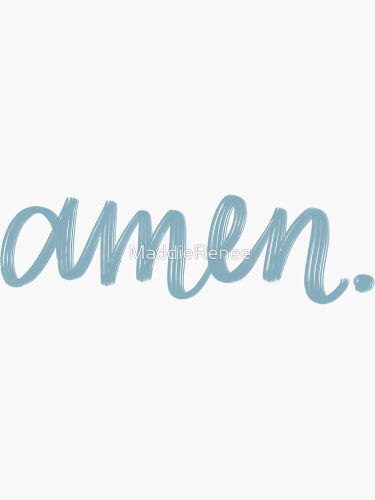 "amen" Sticker for Sale by MaddieRenee | Redbubble