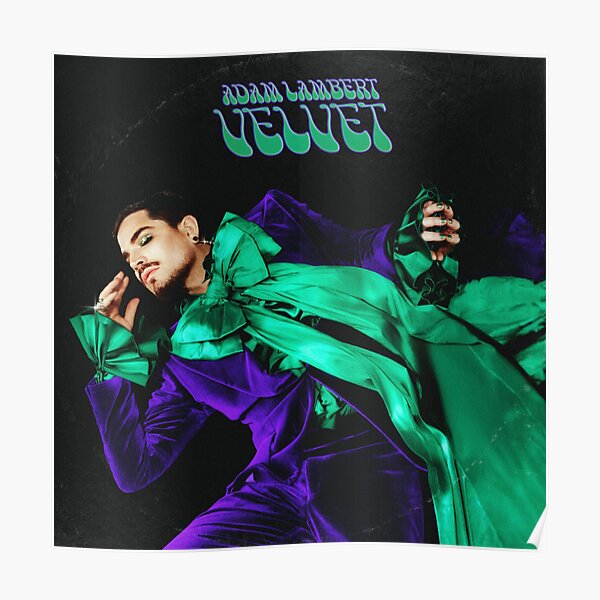 "Velvet Adam Lambert " Poster for Sale by FierceSabrina87 | Redbubble