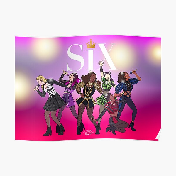 "Six the Musical" Poster by Curiously | Redbubble
