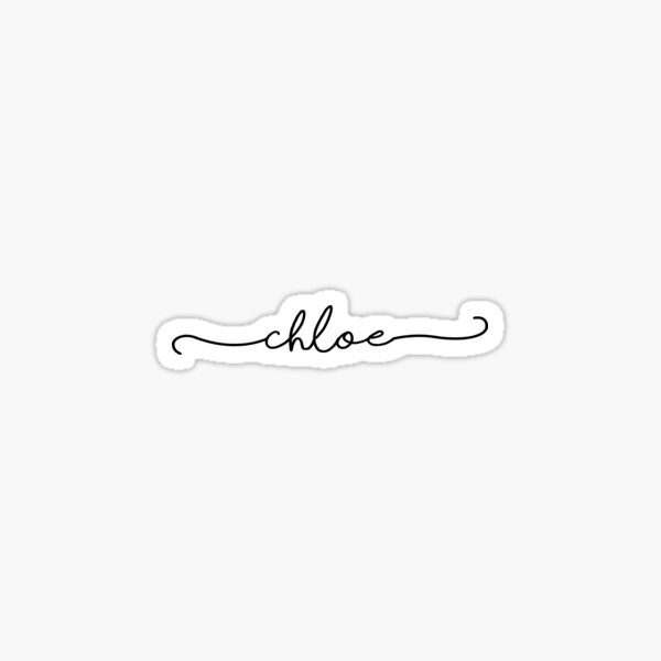 "CHLOE" Sticker for Sale by Giada | Redbubble