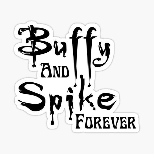 "Buffy And Spike Forever - Buffy The Vampire Slayer" Sticker by ...