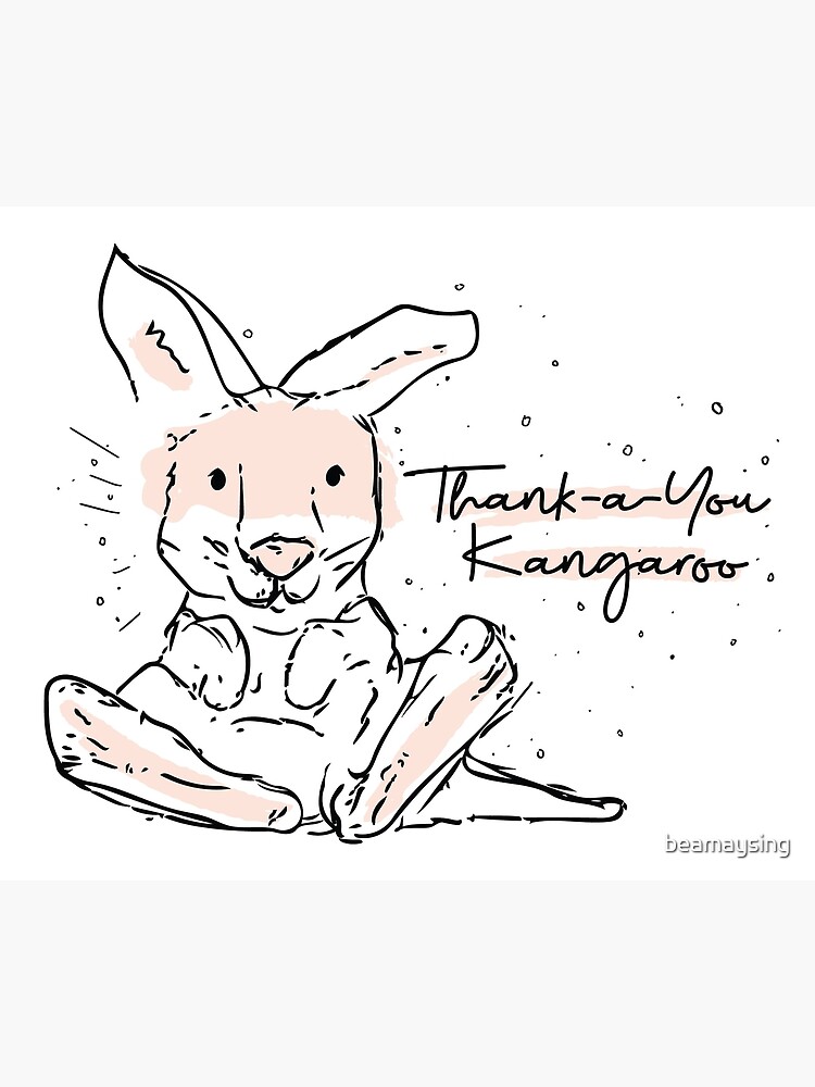 "Thank-a-You Kangaroo" Poster by beamaysing | Redbubble