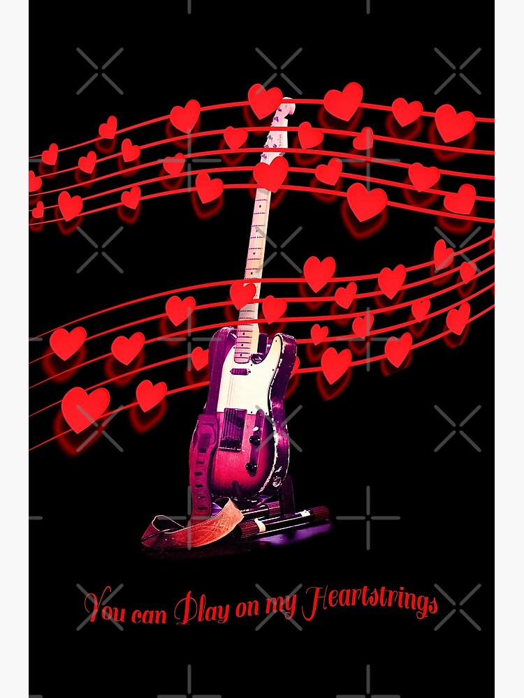 "You Can Play On My Heartstrings" Poster for Sale by TerriWaters ...
