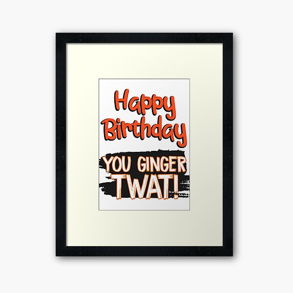 "Happy Birthday Ginger | Birthday Card" Framed Art Print for Sale by ...