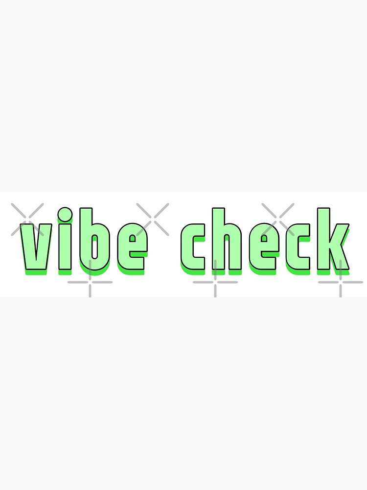 "vibe check" Sticker by samjurri | Redbubble
