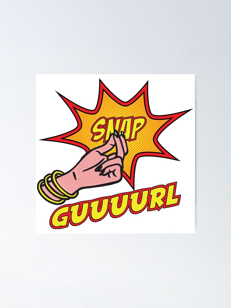 "GUUUURL - Finger Snap Pop Art" Poster for Sale by CloakAndDaggers ...