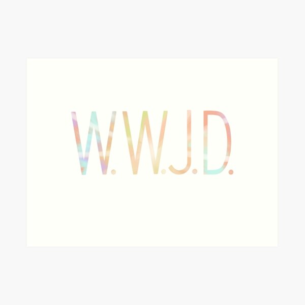 Wwjd Art Prints | Redbubble