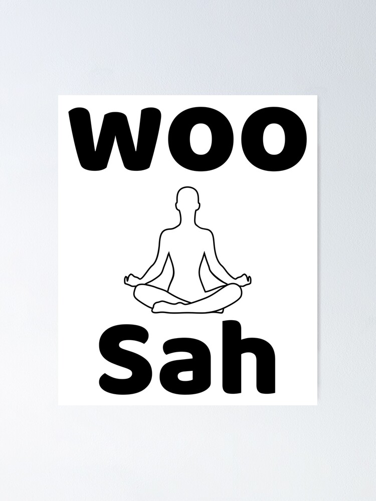 " Cool Black And White "Woo Sah"" Poster by atxgetmoney | Redbubble