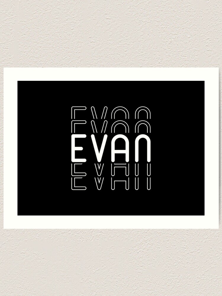 "Name Evan in Black and White Style" Art Print for Sale by Time-is ...