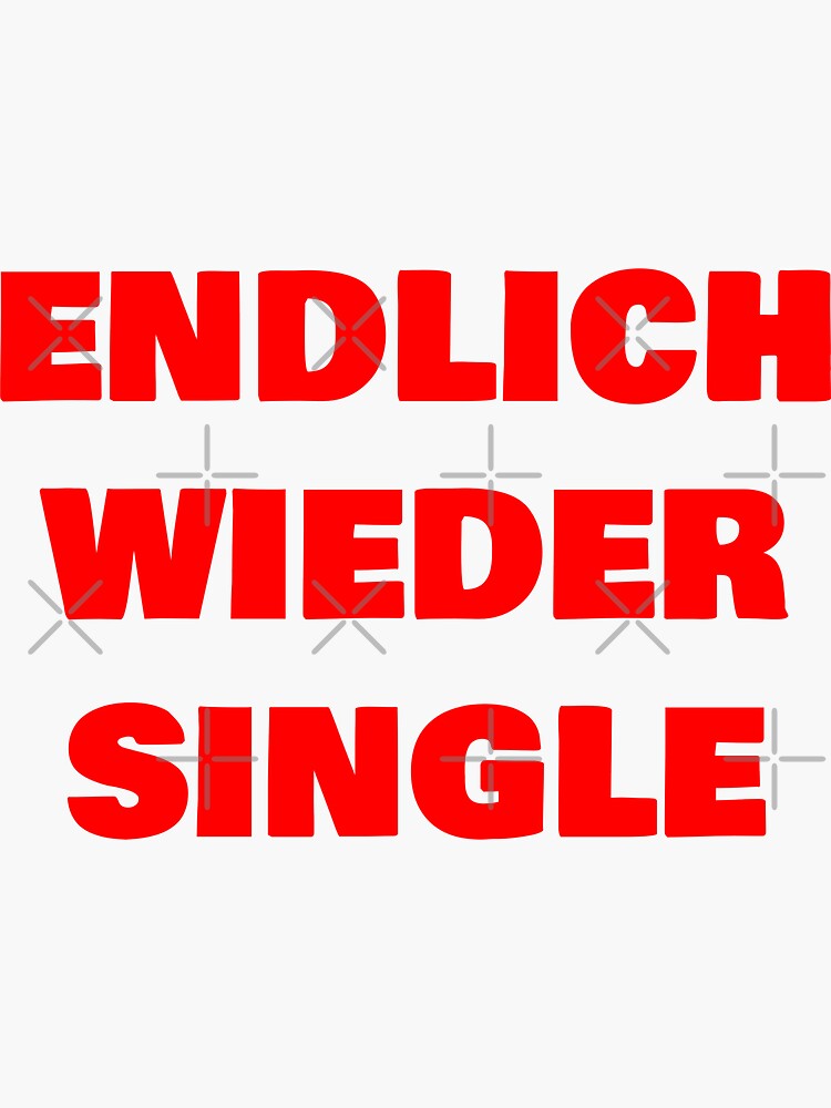 "Finally single again" Sticker by phys | Redbubble