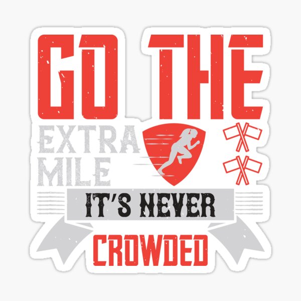 "Go the extra mile" Sticker for Sale by wild-designs | Redbubble