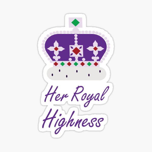 "Her Royal Highness" Sticker by zias | Redbubble