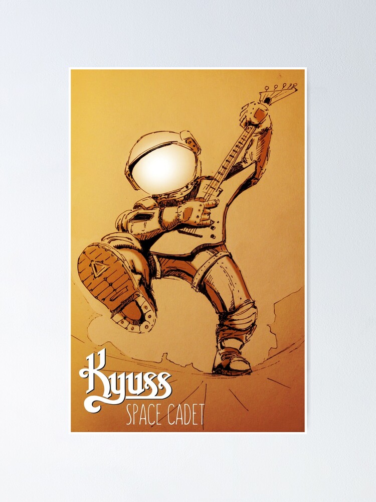 "Space Cadet | Kyuss" Poster for Sale by mjmasad | Redbubble