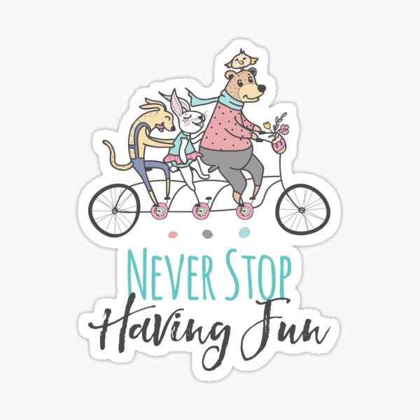 "Cute Animals Never Stop Having Fun" Sticker by KatInABox | Redbubble