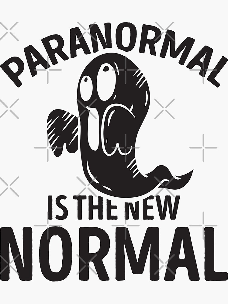 "Paranormal Is The Normal - Ghost Hunting & Paranormal Investigator ...