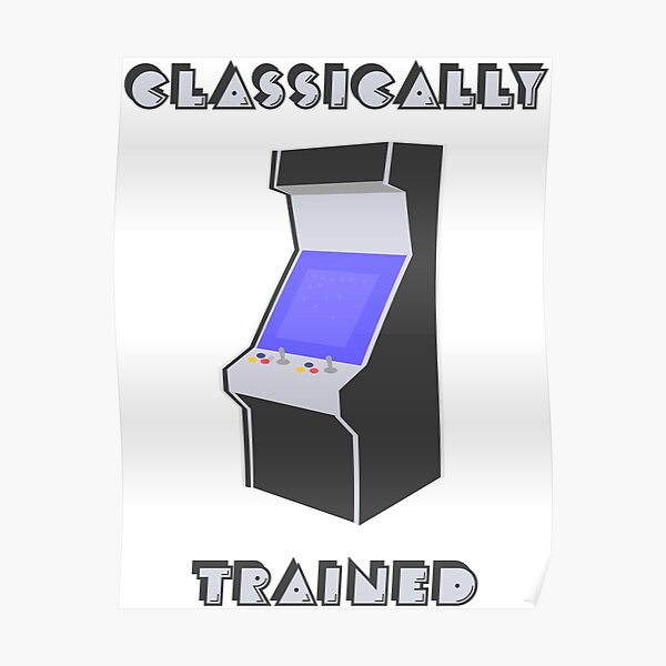 "Classically Trained" Poster by tuto1902 | Redbubble