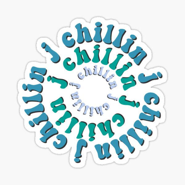 "Just Chillin" Sticker for Sale by courtneygall | Redbubble