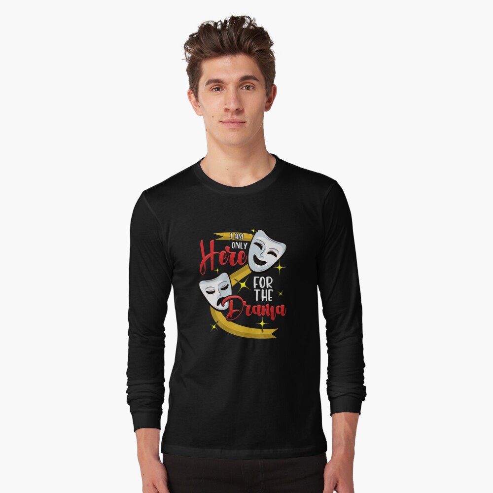 "Funny I Am Only Here For The Drama Theater Pun" Poster for Sale by ...