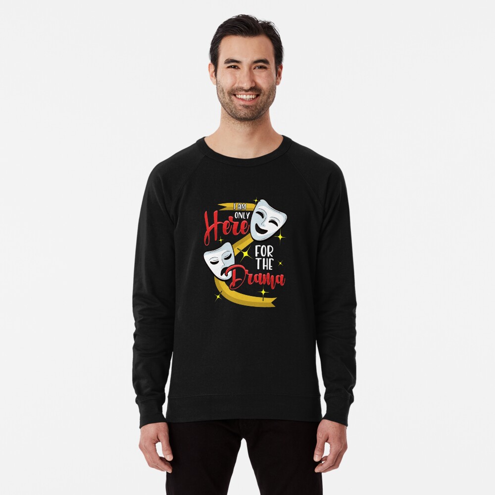 "Funny I Am Only Here For The Drama Theater Pun" Poster for Sale by ...