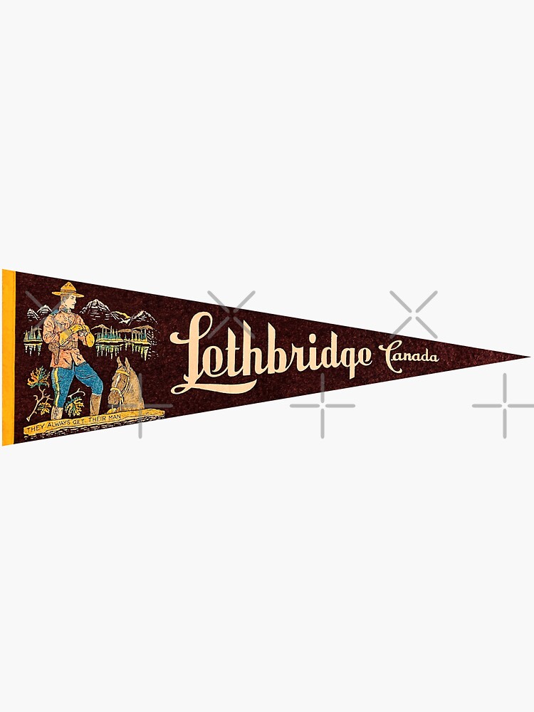 "Vintage Canadian Souvenir Pennant / Lethbridge / Mountie" Sticker for ...