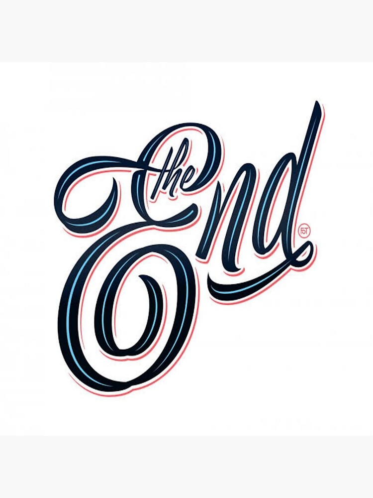 "The End art design." Poster for Sale by Ajay400 | Redbubble