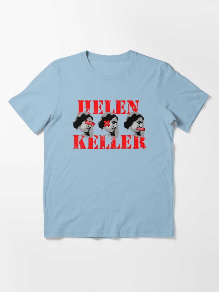 "Helen Keller" T-shirt for Sale by MohawkeeMadness | Redbubble | helen ...
