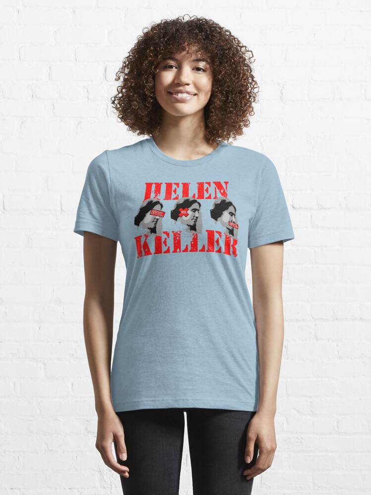 "Helen Keller" T-shirt for Sale by MohawkeeMadness | Redbubble | helen ...