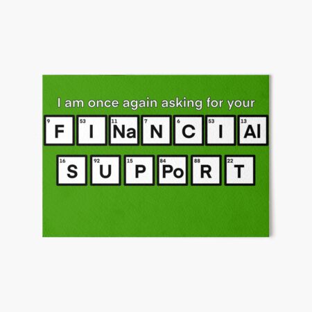 "Financial Support Meme" Art Board Print for Sale by Alkyrius | Redbubble