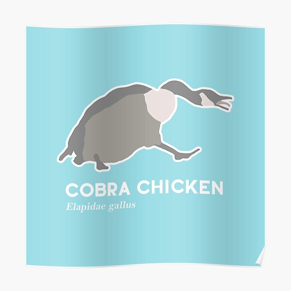 "Cobra Chicken" Poster by Kaamalauppias | Redbubble