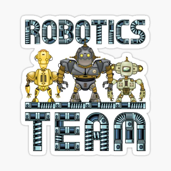 "Robotics Team" Sticker for Sale by jaygo | Redbubble