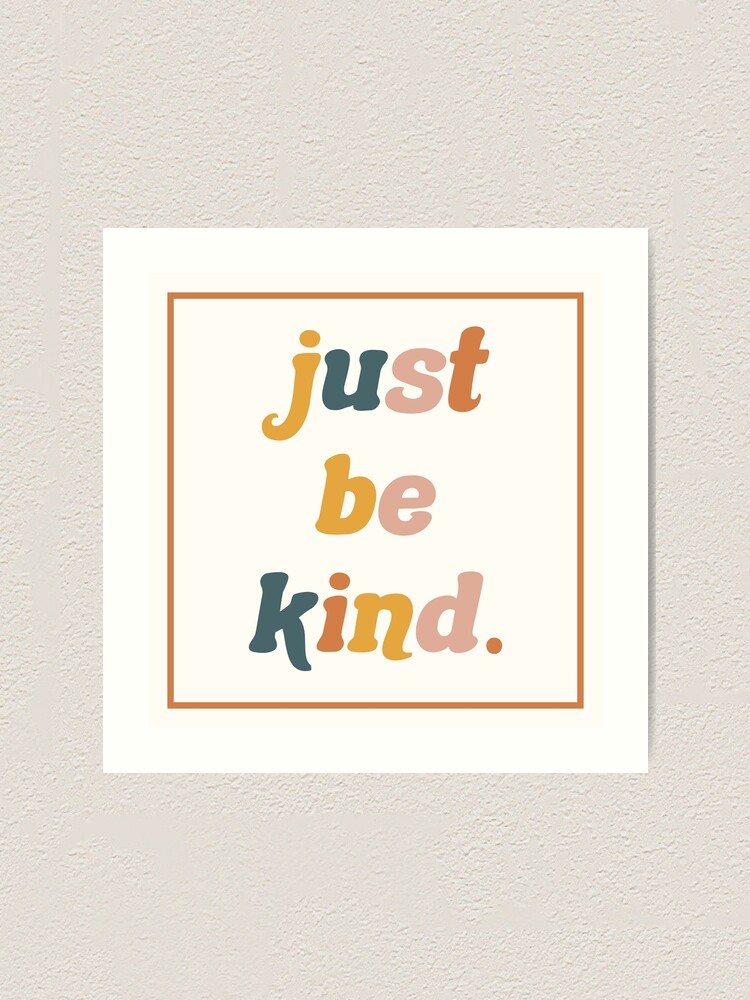 "just be kind sticker" Art Print by r0undincircles | Redbubble