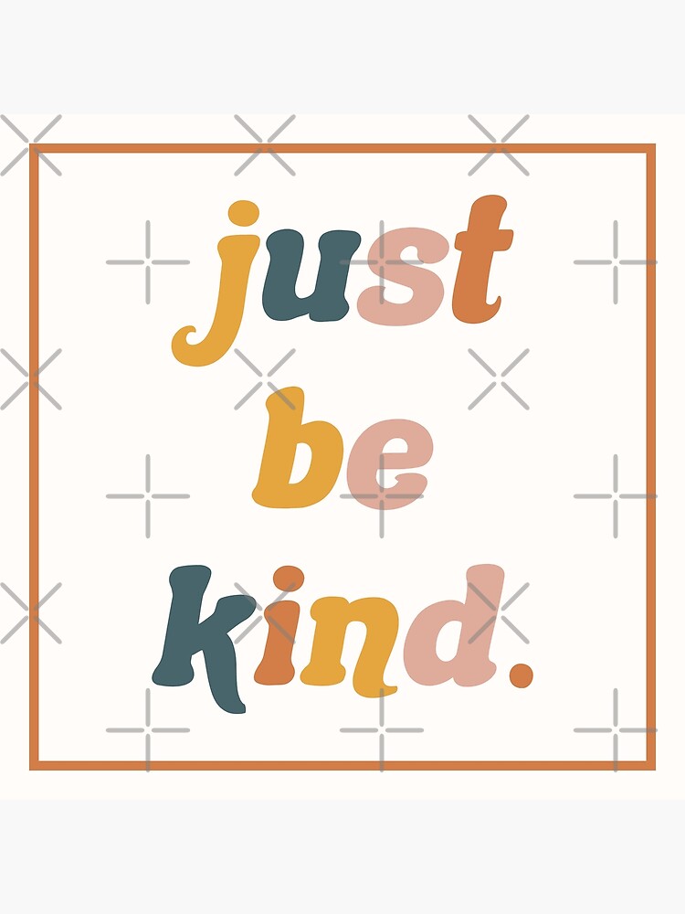 "just be kind sticker" Art Print by r0undincircles | Redbubble