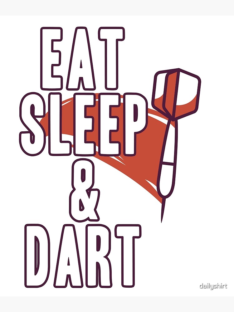"Eat Sleep & Dart is a gift idea for darts players" Poster for Sale by ...