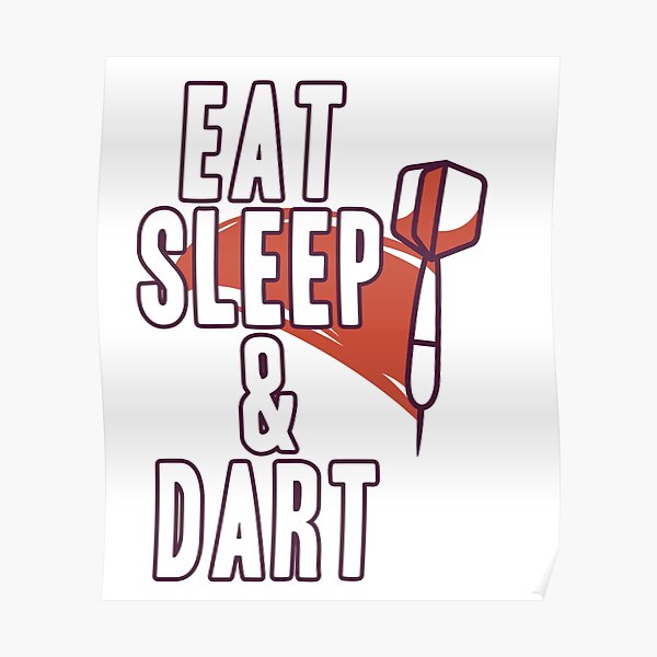 "Eat Sleep & Dart is a gift idea for darts players" Poster for Sale by ...