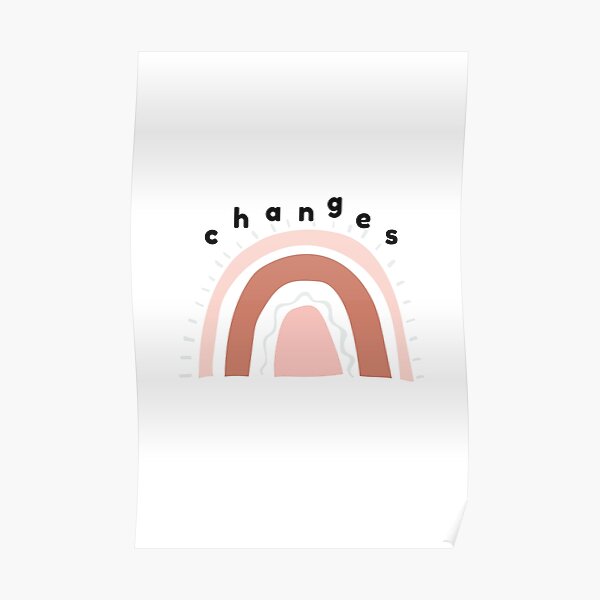 "changes rainbow" Poster for Sale by oceanikki | Redbubble