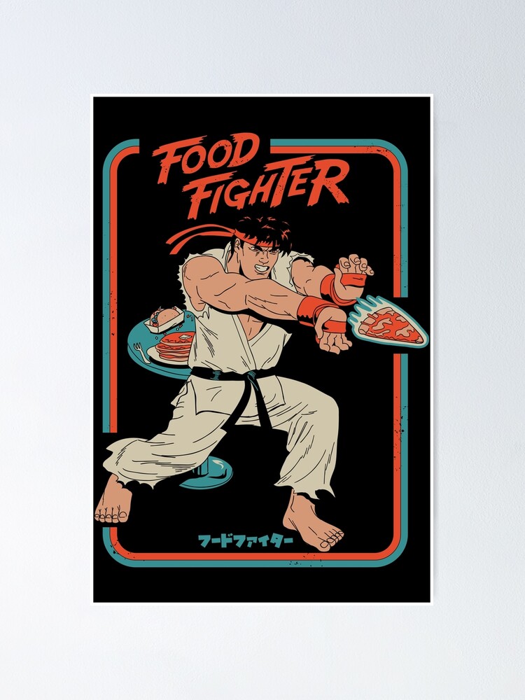 "FOOD FIGHTER" Poster for Sale by Gloopz | Redbubble