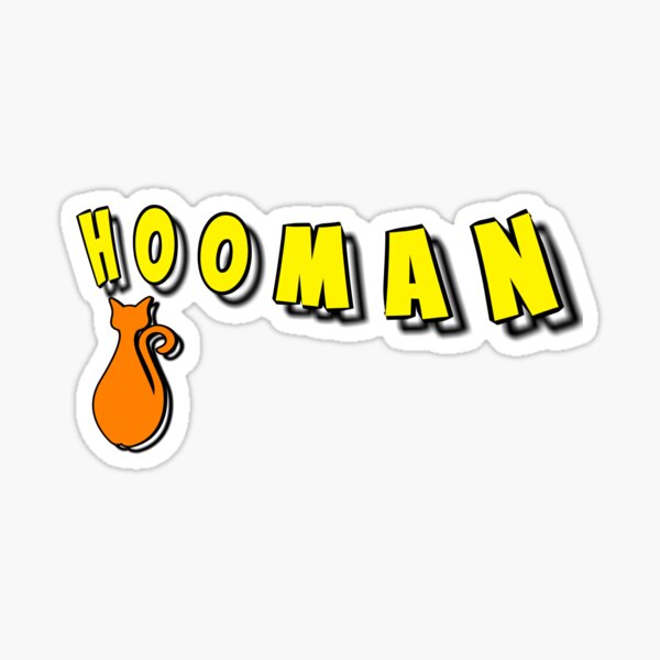 "Hooman" Sticker for Sale by AishK | Redbubble