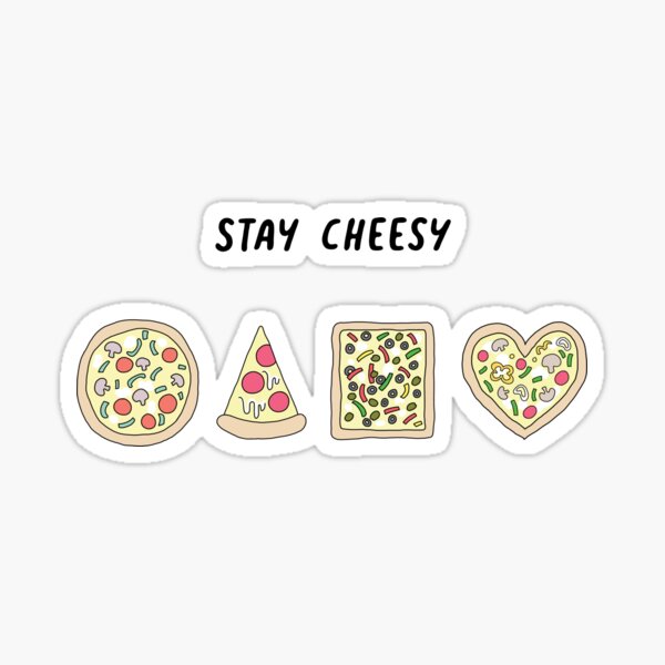 "Stay Cheesy" Sticker for Sale by SuperrSunday | Redbubble