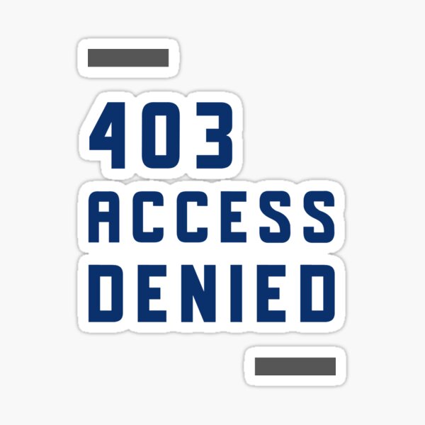 "Error 403 Access Denied" Sticker for Sale by sam1special | Redbubble