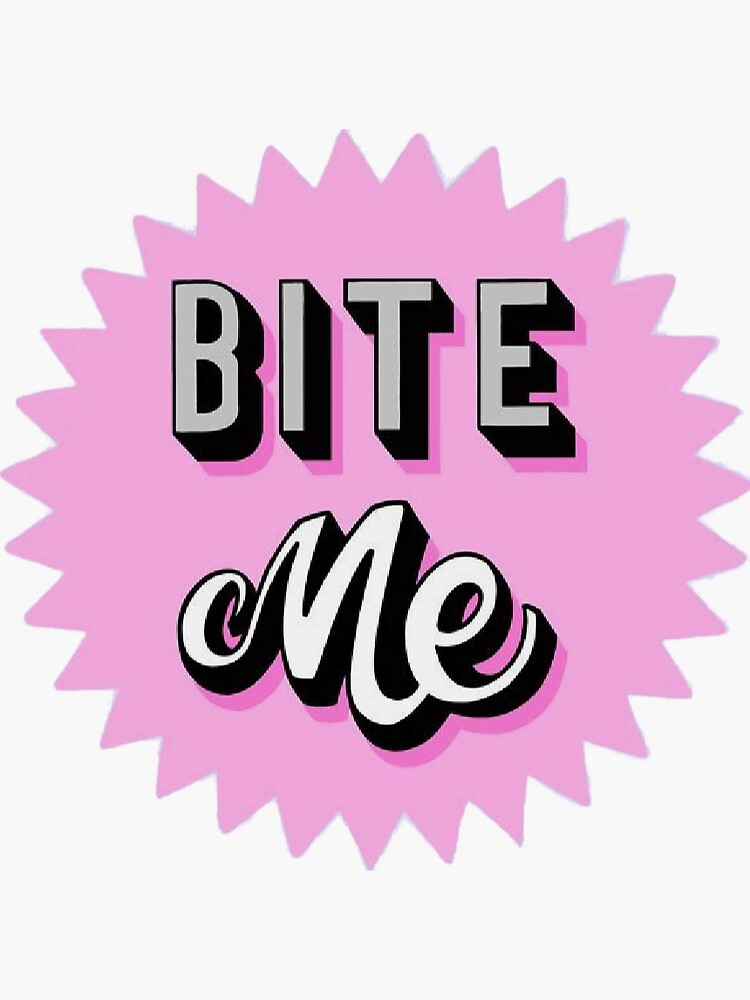 "Bite me sticker" Sticker by Kk1124 | Redbubble