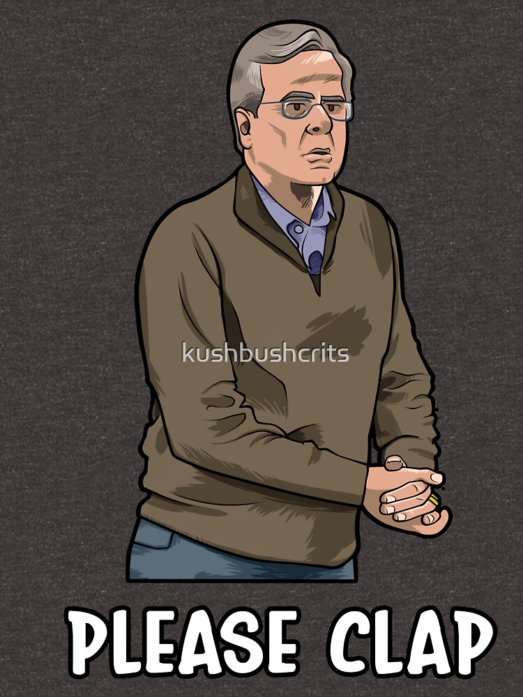 "Please Clap" T-shirt by kushbushcrits | Redbubble